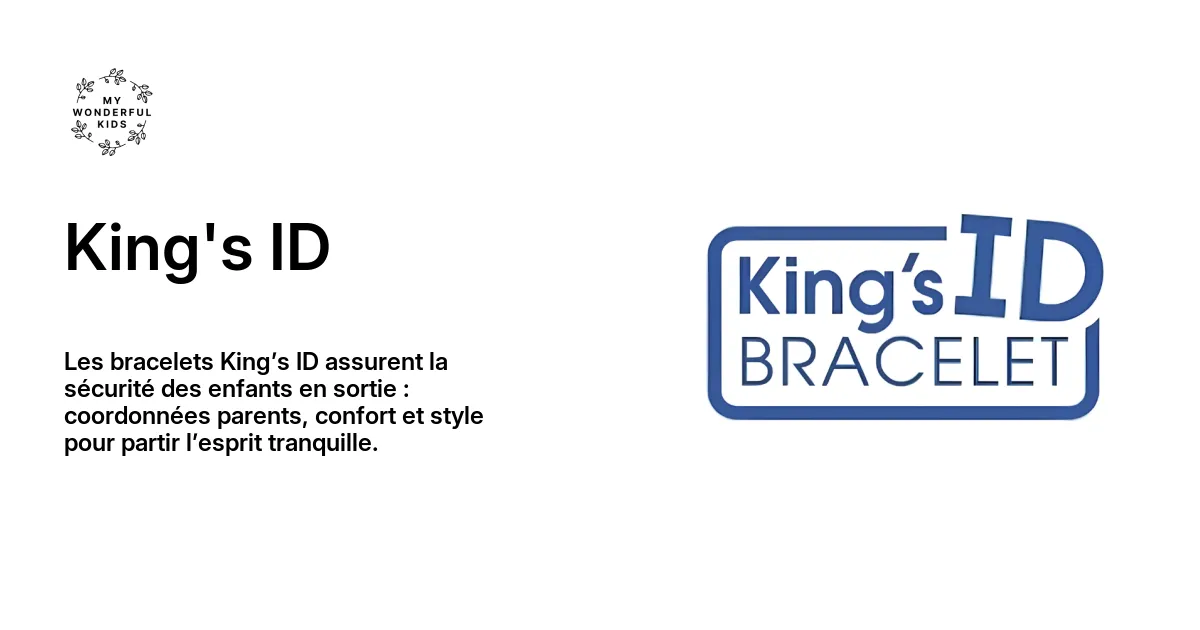 King’s ID – Bracelets d’identification enfants pour sorties en toute ...